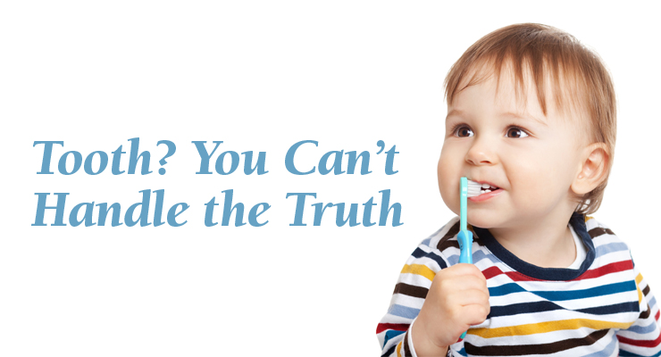 Truth on Teeth | Parenting OC