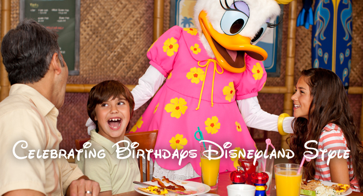 Celebrating Birthdays Disneyland Style | Parenting OC